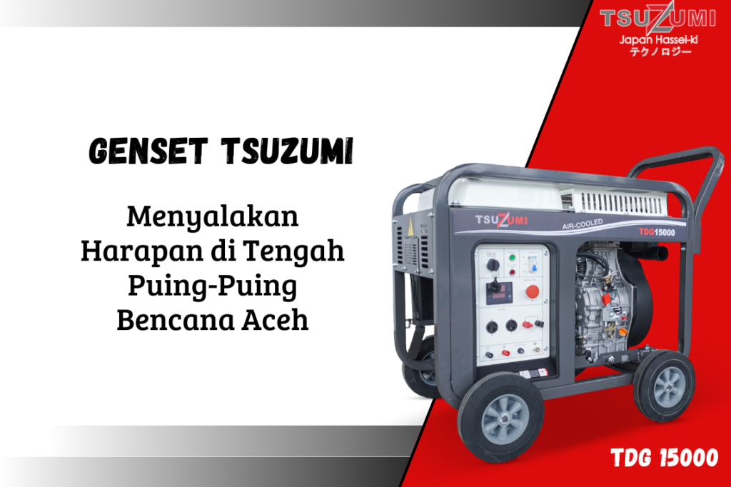 Genset Aceh Terbaik, Tsuzumi TDG 15000 - Tsuzumi Japan